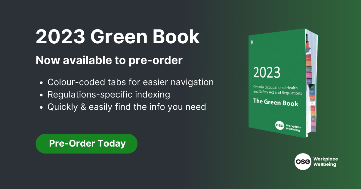 2023 Green Book (Ontario Occupational Health and Safety Act and Regulations) - OSG